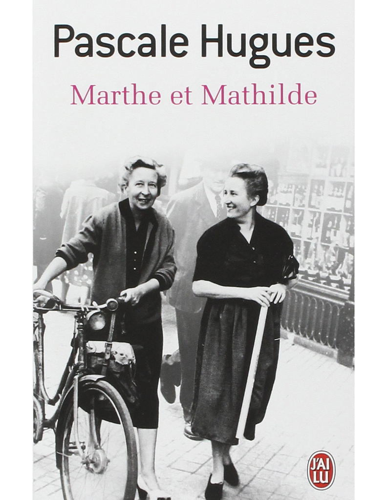 « Marthe et Mathilde : l'histoire vraie d'une incroyable amitié » de ...