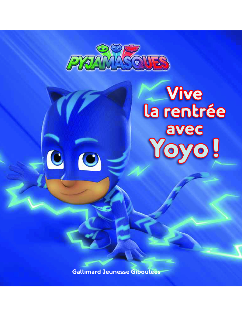 « Les Pyjamesques. Vive la rentrée avec Yoyo ! » de Romuald (Giboulées ...