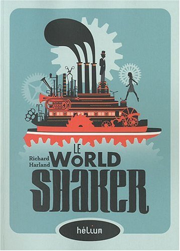 Worldshaker de Richard Harland - Livre Jeunesse - Elle